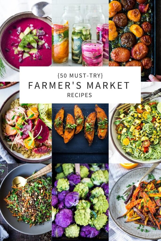 35 Must-Try Farmers Market Recipes! | Feasting At Home