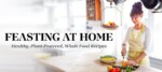 Feasting at Home: Healthy, Seasonal, Whole Foods Recipe Blog